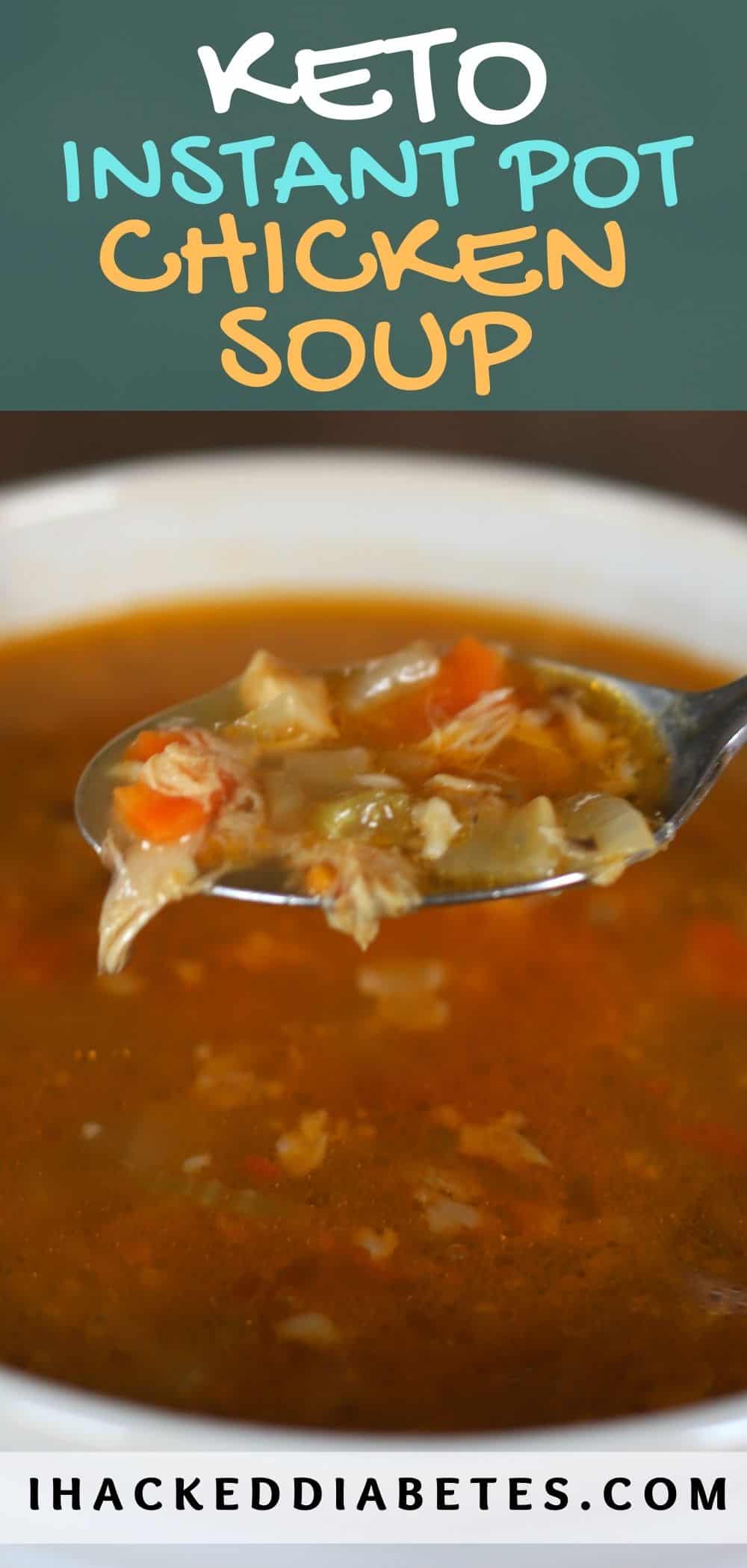 Keto Instant Pot Rotisserie Chicken Soup - I Hacked Diabetes