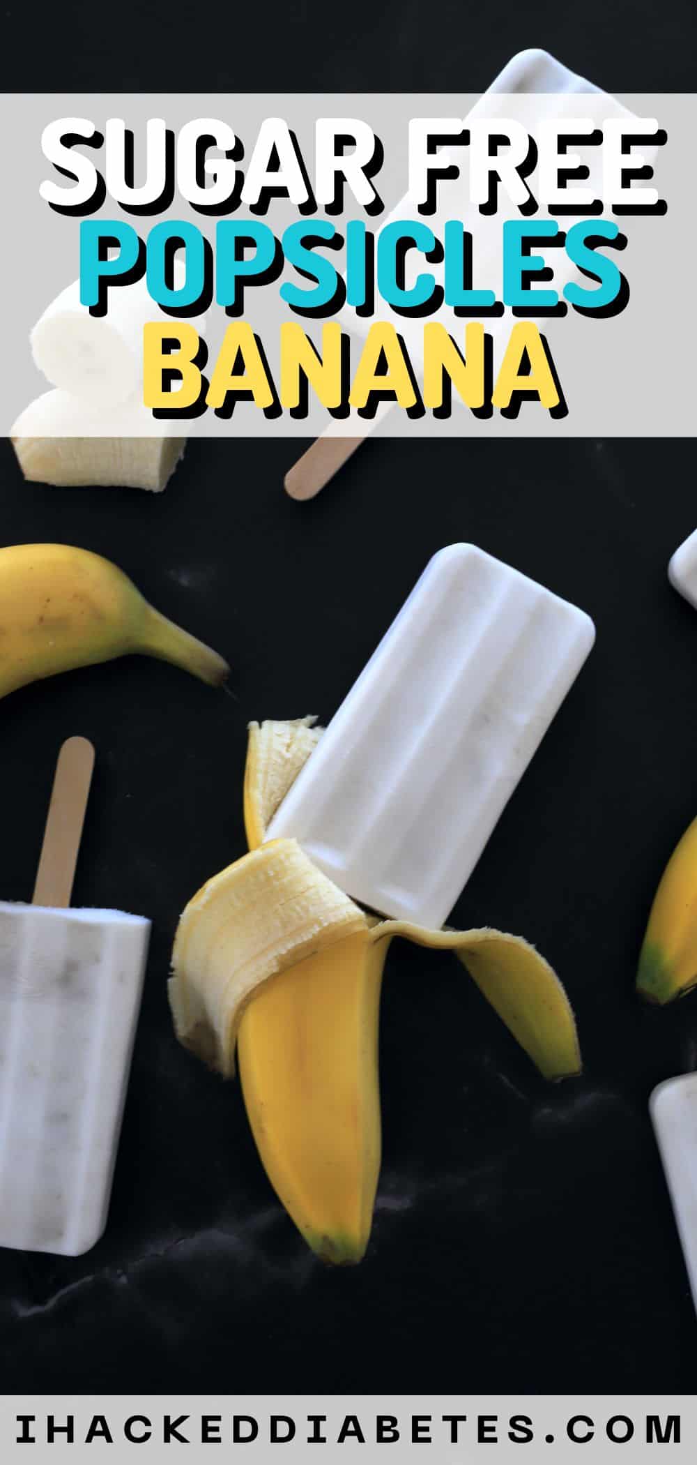 Sugar Free Popsicles Banana - I Hacked Diabetes