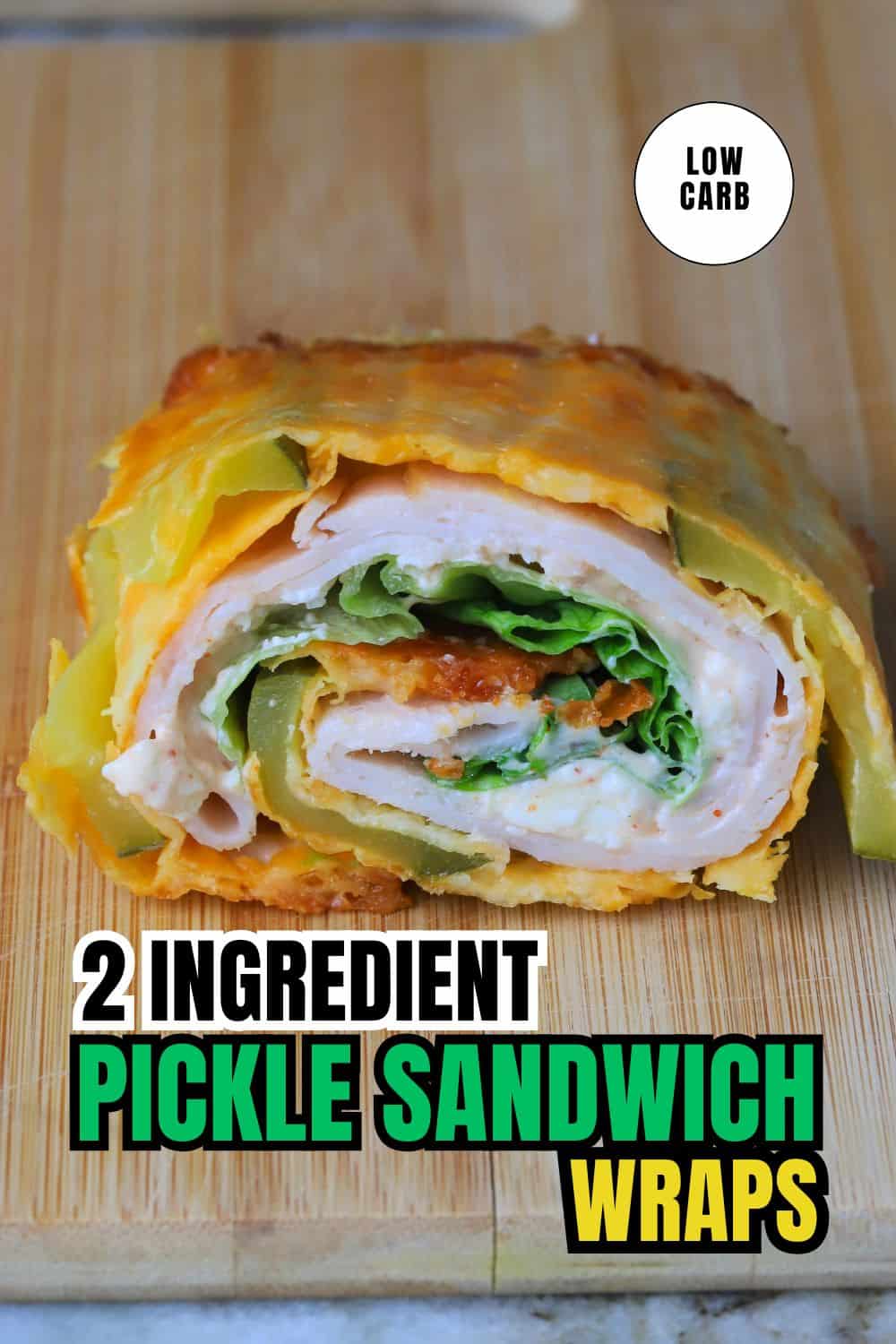 Viral Low Carb Pickle Sandwich Wrap - I Hacked Diabetes